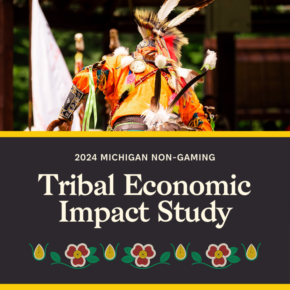 New Study Shows Michigan Non-Gaming Tribal Economic Impact Now Exceeds ...